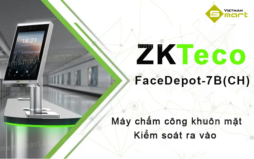 Máy chấm công khuôn mặt ZKTeco FaceDepot-7B (CH) ️
