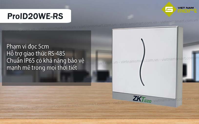 Đầu đọc thẻ ZKTeco ProID20WE-RS - Chính hãng VietnamSmart