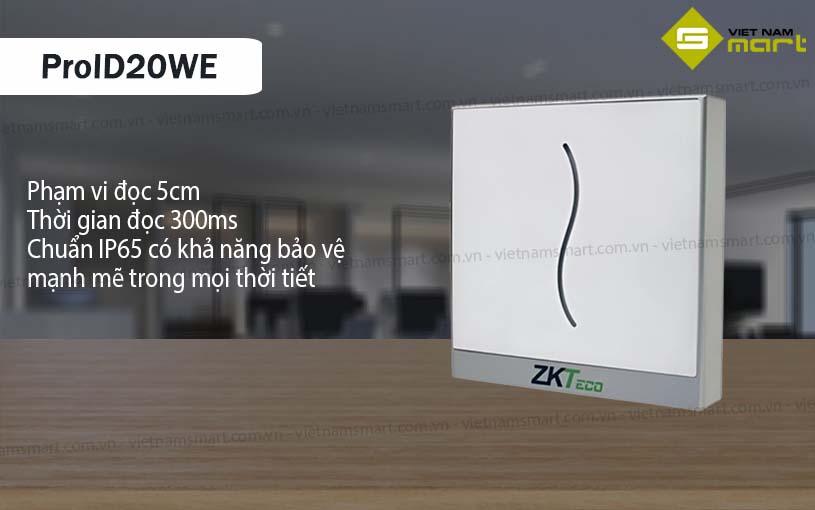 Đầu đọc thẻ cảm ứng ZKTeco ProID20WE - VietnamSmart