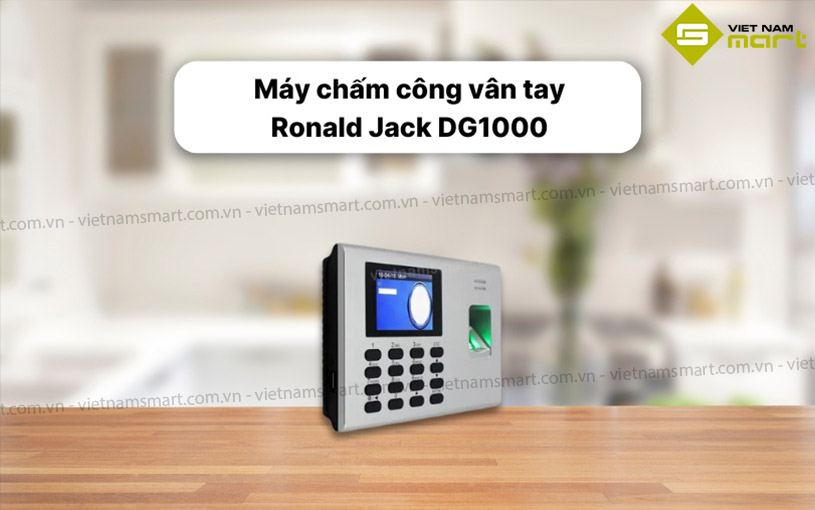 Máy chấm công vân tay Ronald Jack DG1000 | Sale cuối năm ️