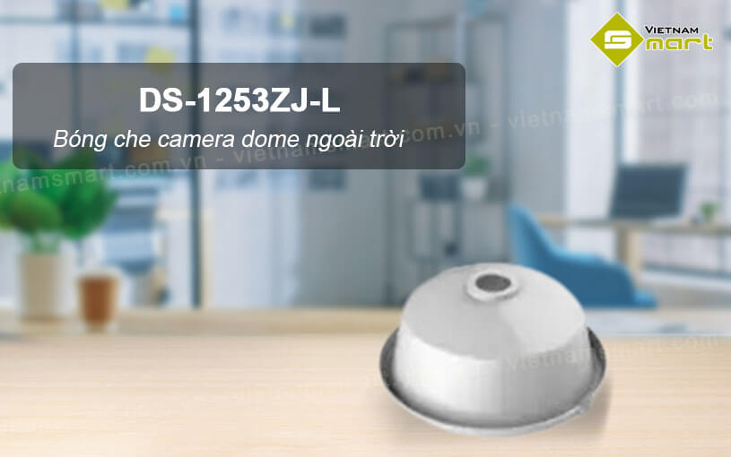 Bóng che camera dome ngoài trời Hikvision DS-1253ZJ-L ️